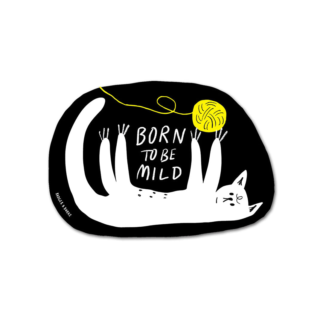 Born to Be Mild Sticker – bobo design studio