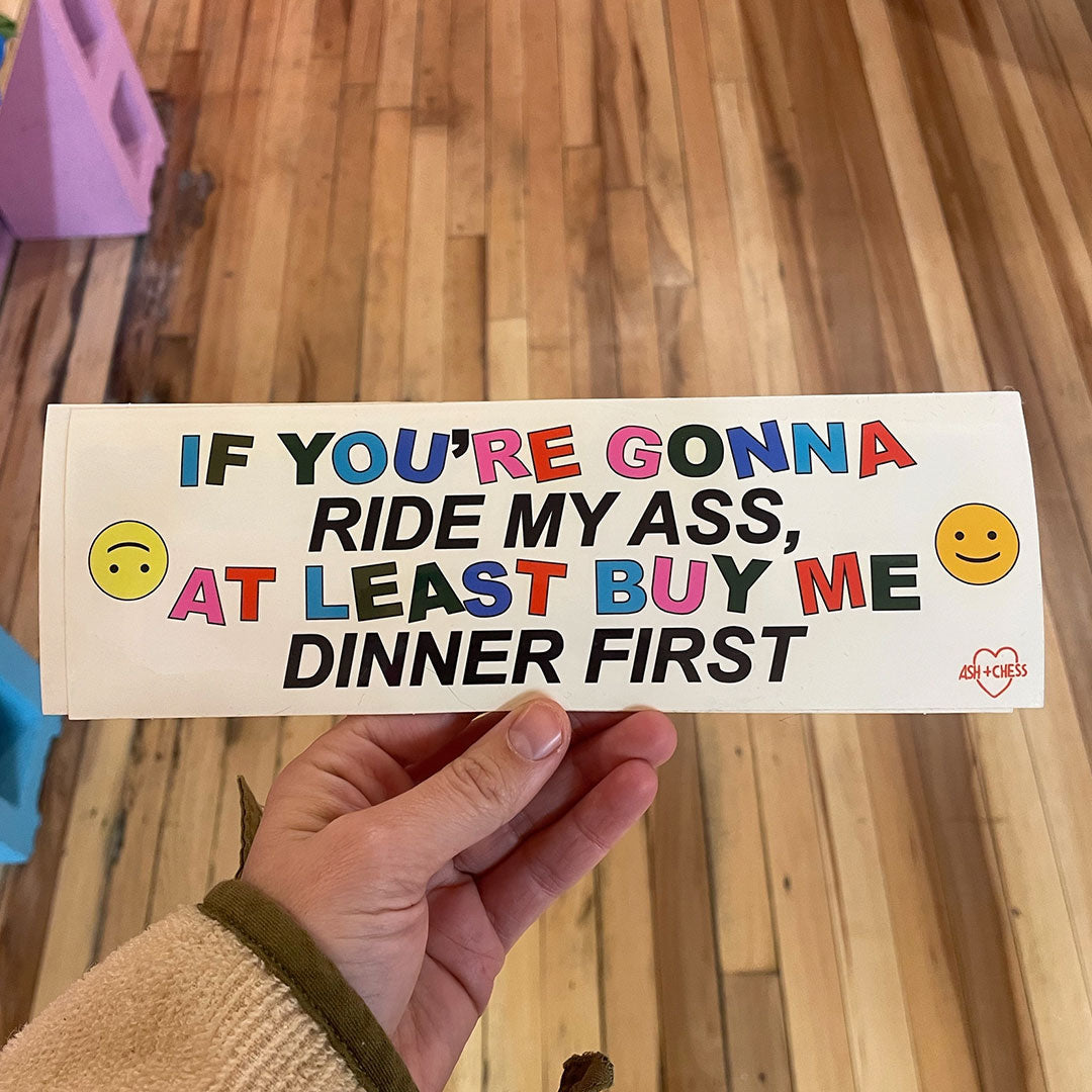 Bumper Sticker - Buy Me Dinner First – bobo design studio